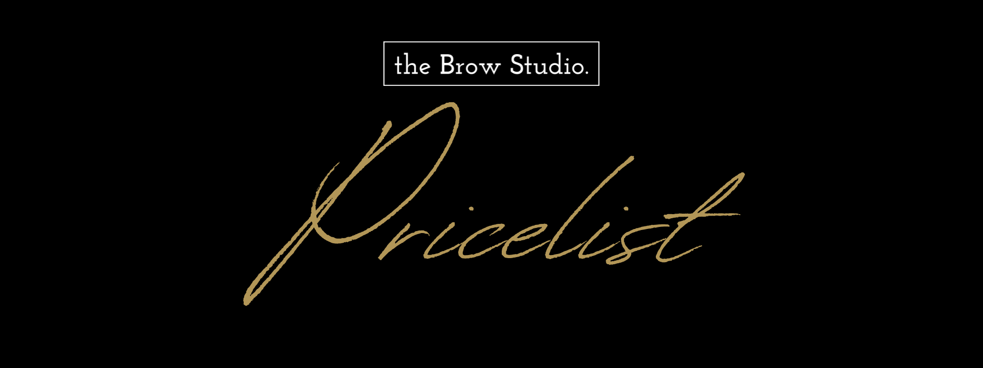 Treatment Pricelist – The Brow Studio